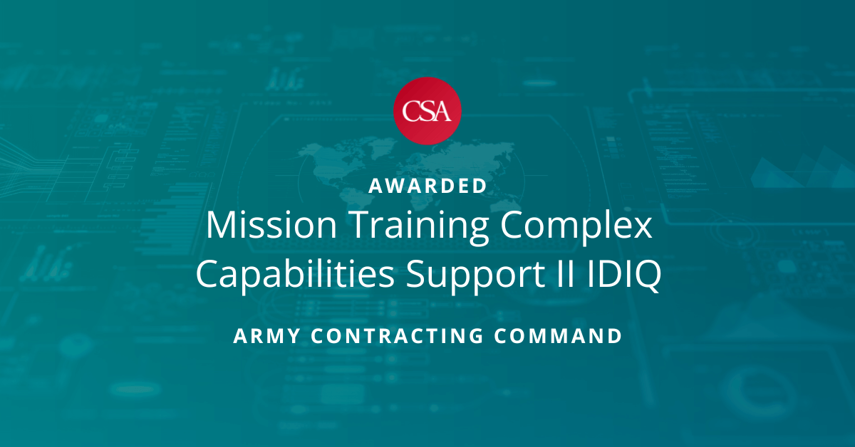 CSA Awarded Mission Training Complex Capabilities Support II (MTCCS) IDIQ by Army Contracting ...